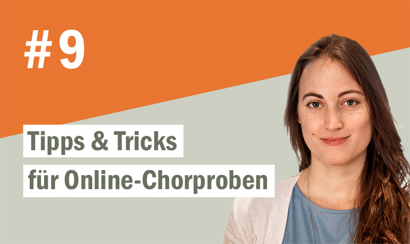 Chor & Stimme | Tipps und Tricks für Online-Chorproben